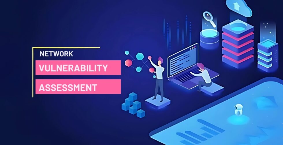 Network Vulnerability Assessments: A Complete Guide