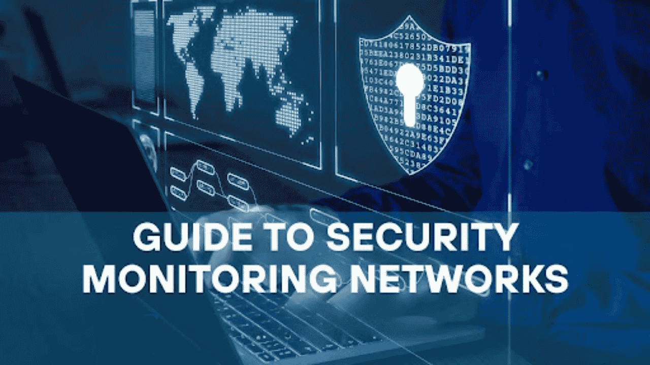 Guide to Security Monitoring Networks
