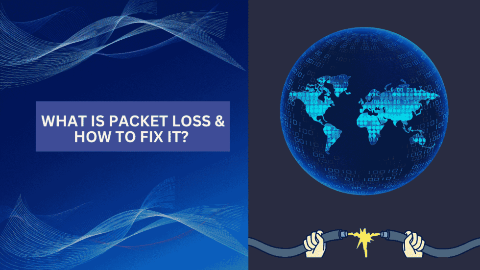 What is Packet Loss and How to Fix It?