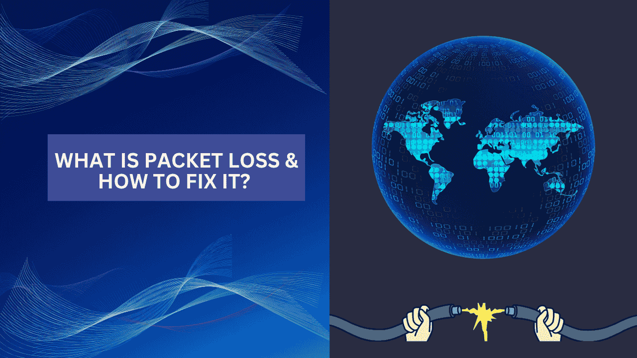 What is Packet Loss and How to Fix It?
