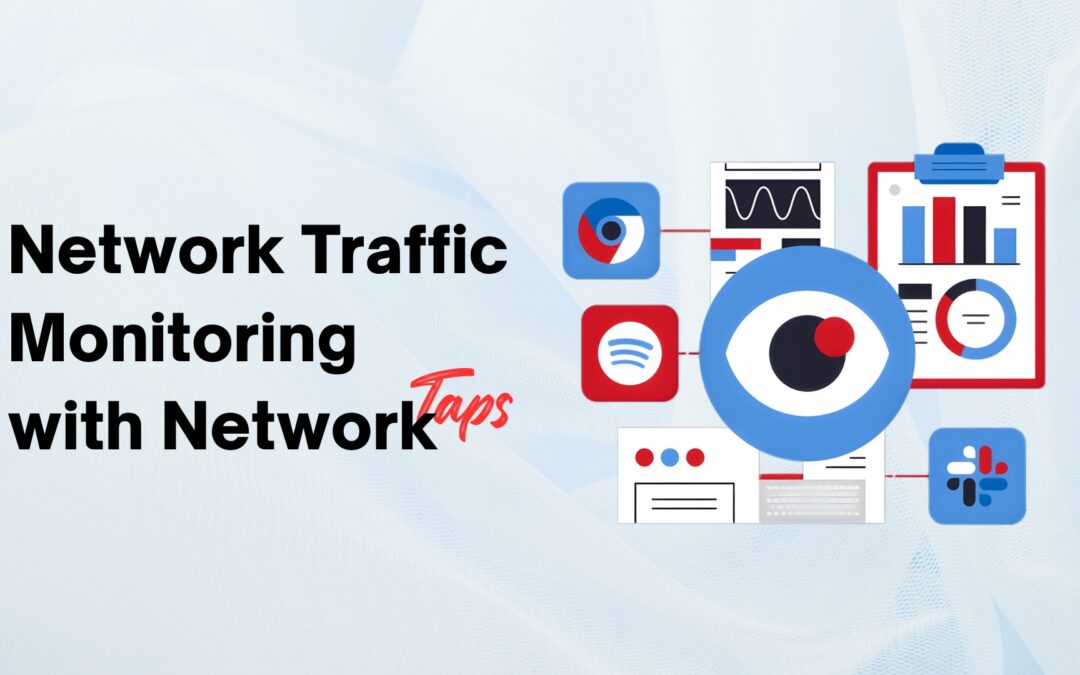 Top Tools for Network Traffic Monitoring with Network Taps